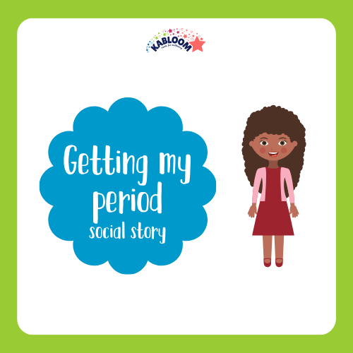 Getting My Period - FREE Social Story – KaBloom